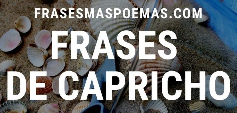 Frases de Capricho - Frases más poemas