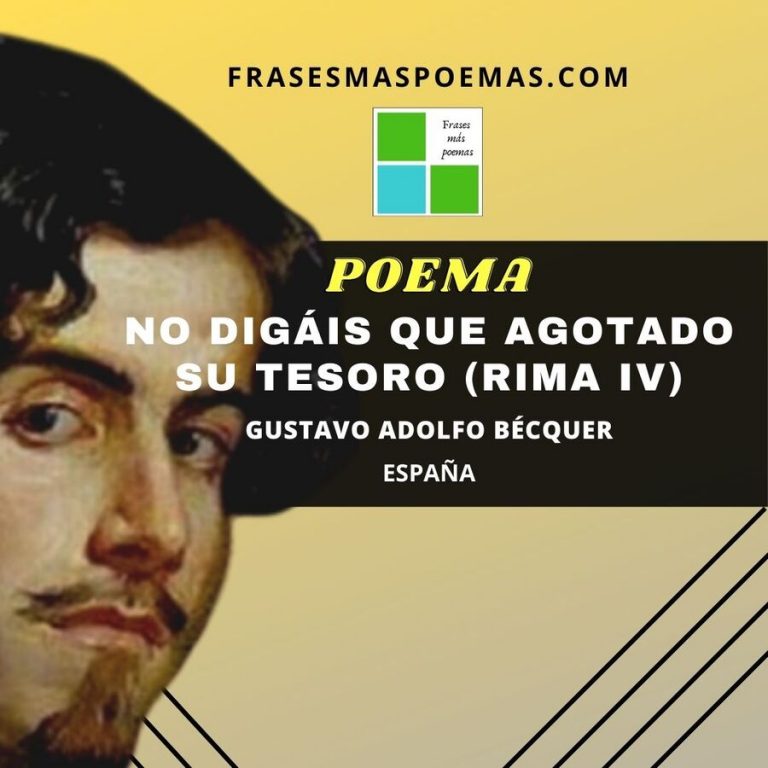 "No digáis que agotado su tesoro" Rima IV de Gustavo Adolfo Bécquer ...