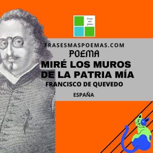 "Miré los muros de la patria mía" de Francisco de Quevedo (Poema ...