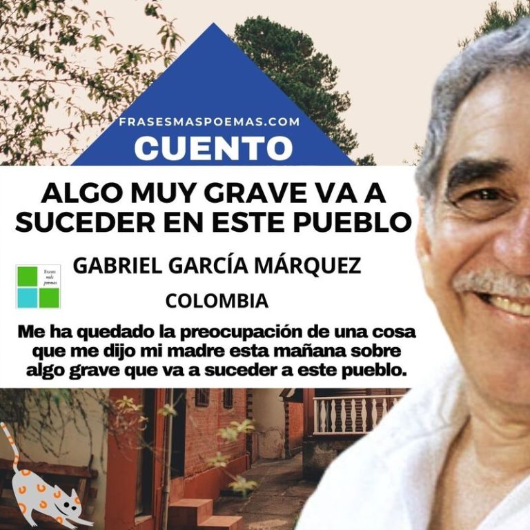 "Algo muy grave va a suceder en este pueblo" de Gabriel García Márquez ...