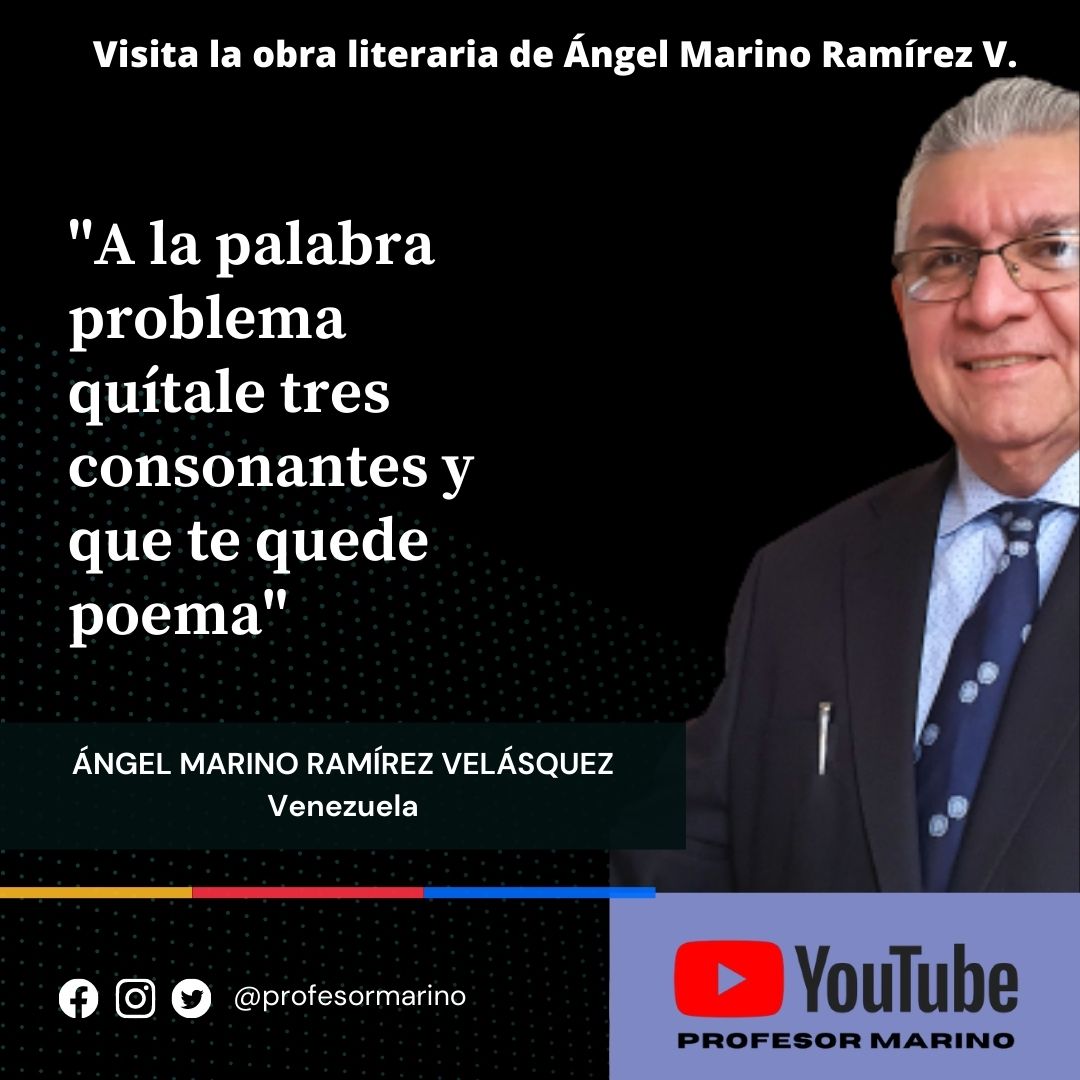 Poemas de Ángel Marino Ramírez Velásquez (Venezuela) - Frases más poemas