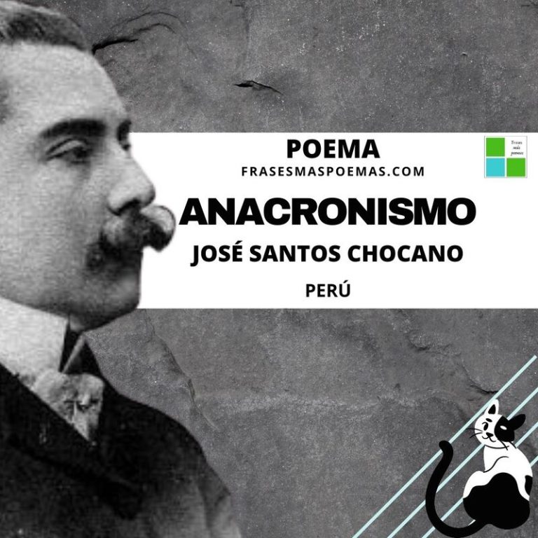 "Anacronismo" de José Santos Chocano (Poema) - Frases más poemas