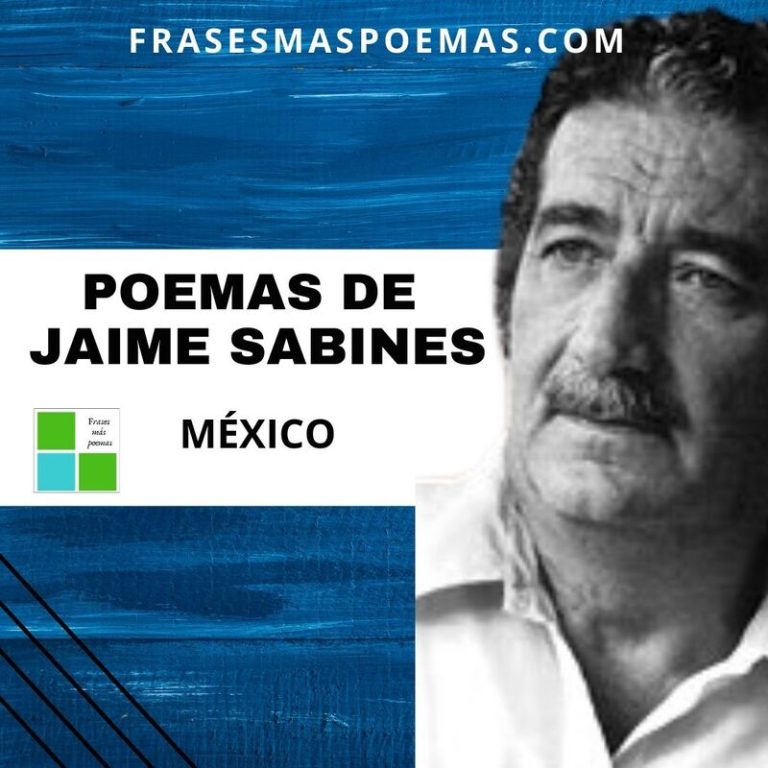 Poemas de Jaime Sabines (México) - Frases más poemas