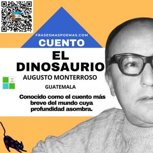 "El dinosaurio" de Augusto Monterroso (Cuento) - Frases más poemas