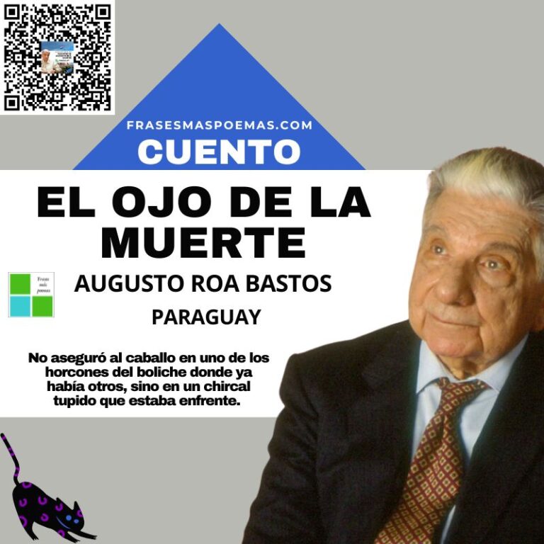 "El ojo de la muerte" de Augusto Roa Bastos (Cuento) - Frases más poemas