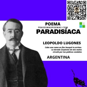 "Paradisíaca" de Leopoldo Lugones (Poema) - Frases más poemas