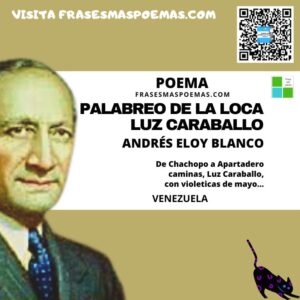 "Palabreo de la loca Luz Caraballo" de Andrés Eloy Blanco (Poema ...