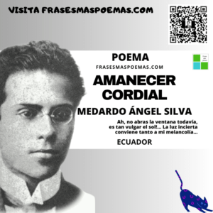 "Amanecer cordial" de Medardo Ángel Silva (Poema) - Frases más poemas